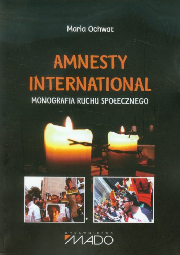 Amnesty International Monografia ruchu społecznego - Maria Ochwat ...