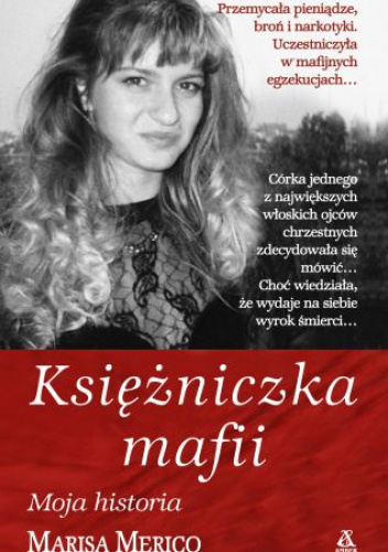 Księżniczka mafii Moja historia - Marisa Merico | Książka w ...
