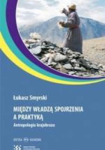 Między władzą spojrzenia a praktyką Antropologia krajobrazu - Łukasz ...