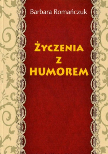 Życzenia z humorem - Barbara Romańczuk | Książka w Lubimyczytac.pl ...