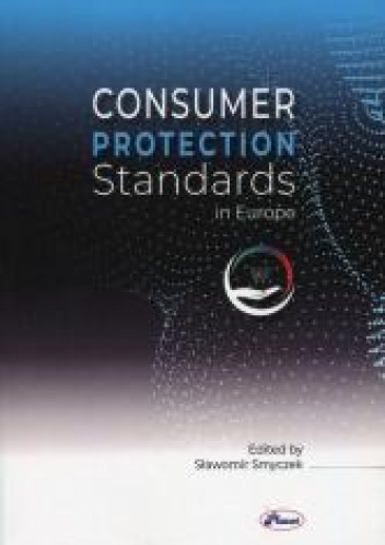 Consumer Protection Standards in Europe - Sławomir Smyczek | Książka w ...