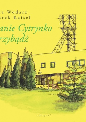 Panie Cytrynko przybądź - Marek Kaisel, Ewa Wodarz | Książka w ...