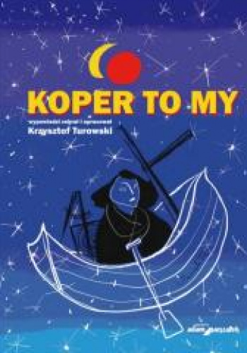 Koper to my - Krzysztof Turowski | Książka w Lubimyczytac.pl - Opinie ...