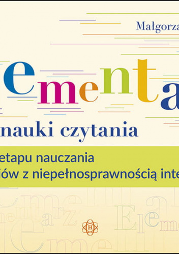 Elementarz do nauki czytania dla i etapu nauczania uczniów z niepełnosprawnością intelektualną ...