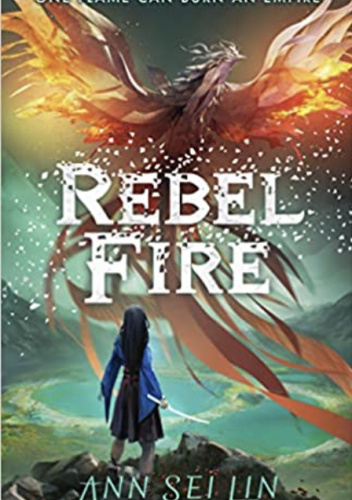 Rebel Fire - Ann Sei Lin | Książka w Lubimyczytac.pl - Opinie, oceny, ceny
