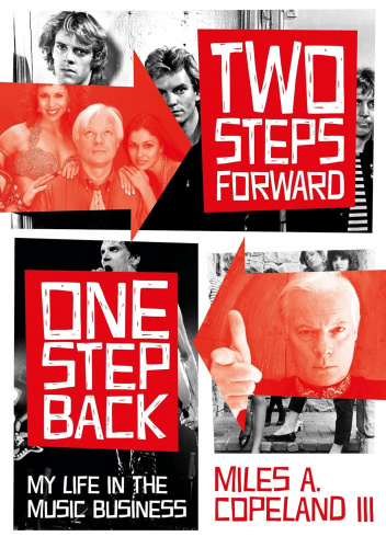 Two Steps Forward, One Step Back: My Life In The Music - Miles Copeland ... Two Steps Forward, One Step Back: My Life In The Music - Miles Copeland ...