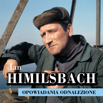 Opowiadania odnalezione - Jan Himilsbach | Książka w Lubimyczytac.pl ...