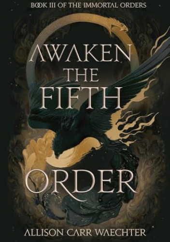 Awaken the Fifth Order - Allison Carr Waechter | Książka w Lubimyczytac ...