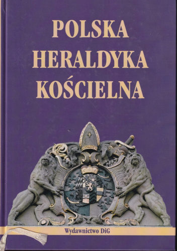 Polska heraldyka kościelna. Stan i perspektywy badań - Paweł Dudziński ...