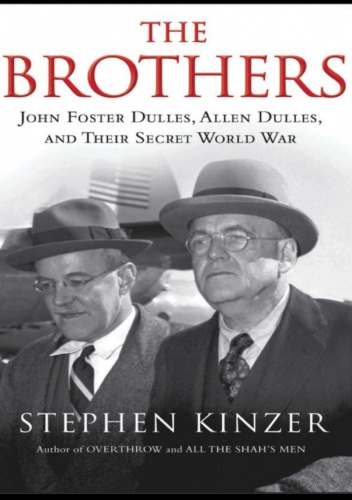 The Brothers - Stephen Kinzer | Książka w Lubimyczytac.pl - Opinie ...