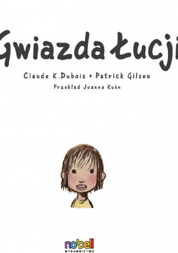 Gwiazda Łucji - Patrick Gilson | Książka w Lubimyczytac.pl - Opinie ...