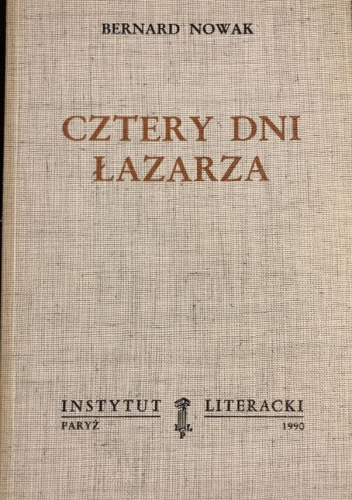 Cztery dni Łazarza - Bernard Nowak | Książka w Lubimyczytac.pl - Opinie ...