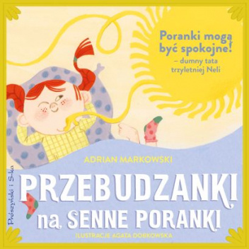 Przebudzanki na senne poranki - Agata Dobkowska, Adrian Markowski ...