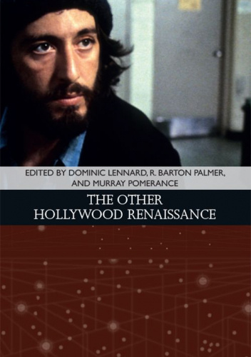 The Other Hollywood Renaissance - Dominic Lennard, R. Barton Palmer ...
