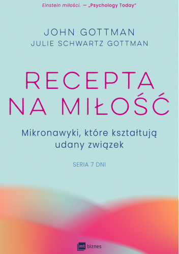 Recepta na miłość. Mikronawyki, które kształtują udany związek - John M ...