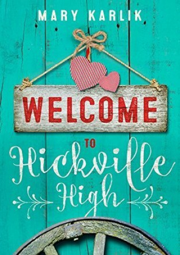 Welcome to Hickville High - Mary Karlik | Książka w Lubimyczytac.pl ...