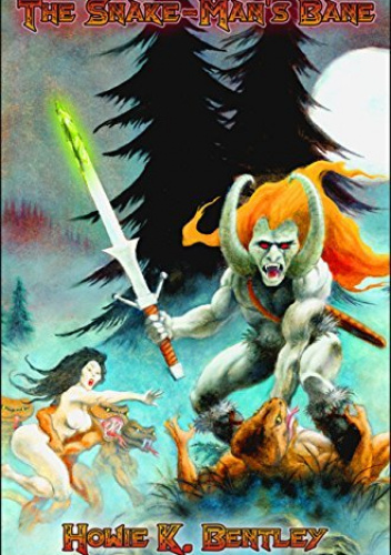 The Snake-Mans Bane - Howie K. Bentley | Książka w Lubimyczytac.pl ...
