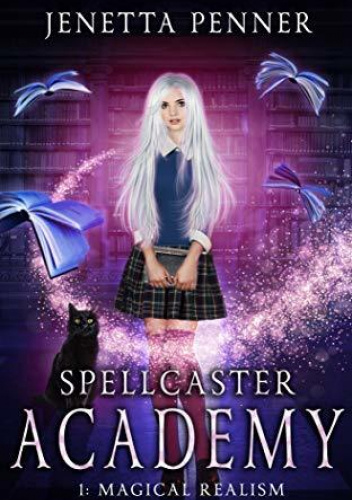 Spellcaster Academy: Magical Realism - Jenetta Penner | Książka w Lubimyczytac.pl - Opinie ...