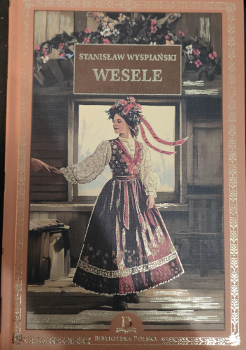 Wesele - Stanisław Wyspiański | Książka w Lubimyczytac.pl - Opinie ...