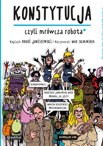 Konstytucja, czyli mrówcza robota. O tym dorośli też Ci nie mówią ...