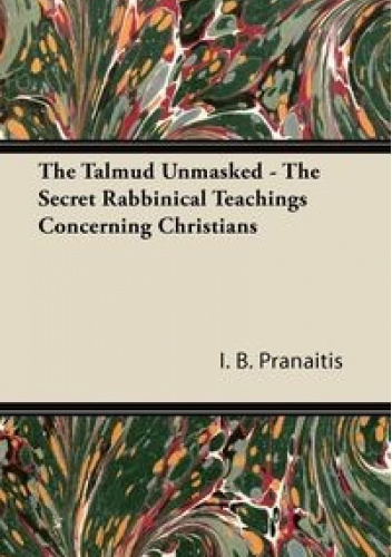 Talmud Unmasked - Justinas Pranaitis | Książka w Lubimyczytac.pl ...