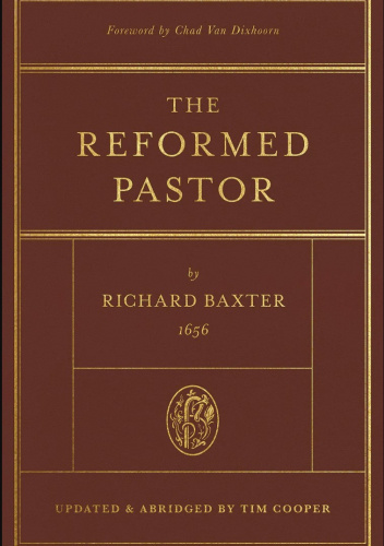 The Reformed Pastor: Updated and Abridged - Richard Baxter | Książka w ...