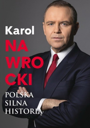 Polska silna historią - Karol Nawrocki | Książka w Lubimyczytac.pl ...