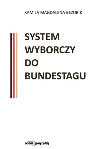 System wyborczy do Bundestagu - Kamila Magdalena Bezubik | Książka w ...