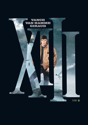 XIII. Tom 5 (wyd. zbiorcze) - Jean Van Hamme, William Vance | Książka w ...