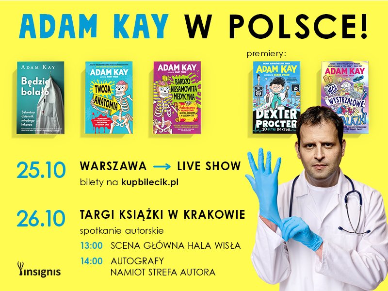 Adam Kay w Polsce! Autor Spotkaj się z autorem bestsellera „Będzie bolało” w Warszawie i w ...