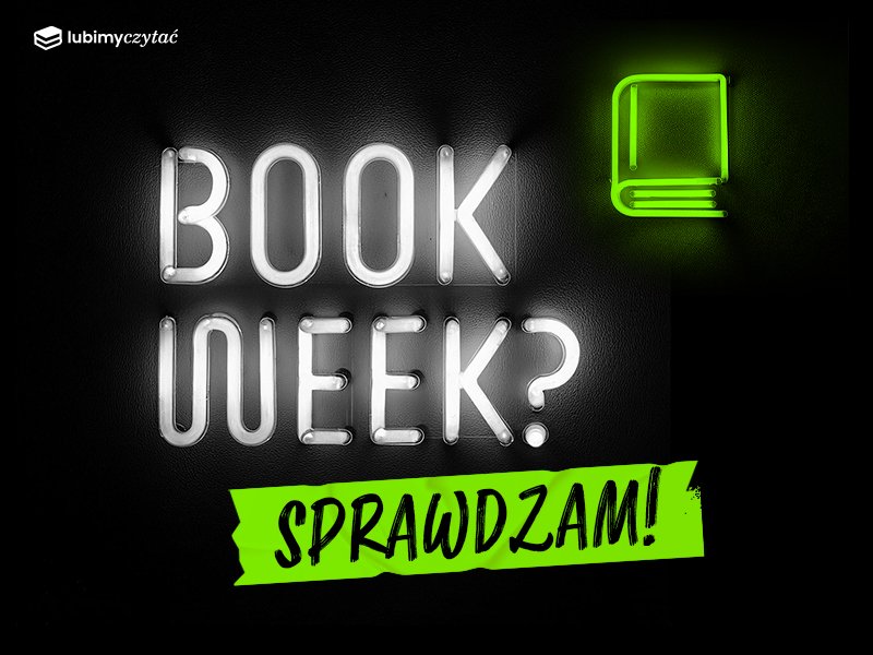 Book Week – książkowe promocje czekają! | Aktualności | Lubimyczytać.pl